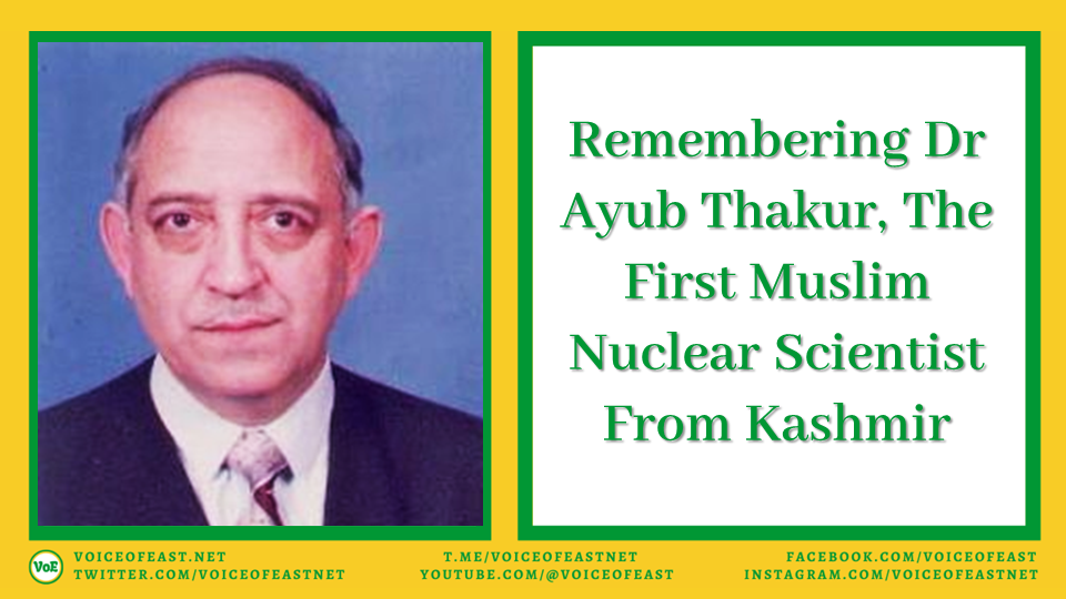 Remembering Dr Ayub Thakur, The First Muslim Nuclear Scientist From ...